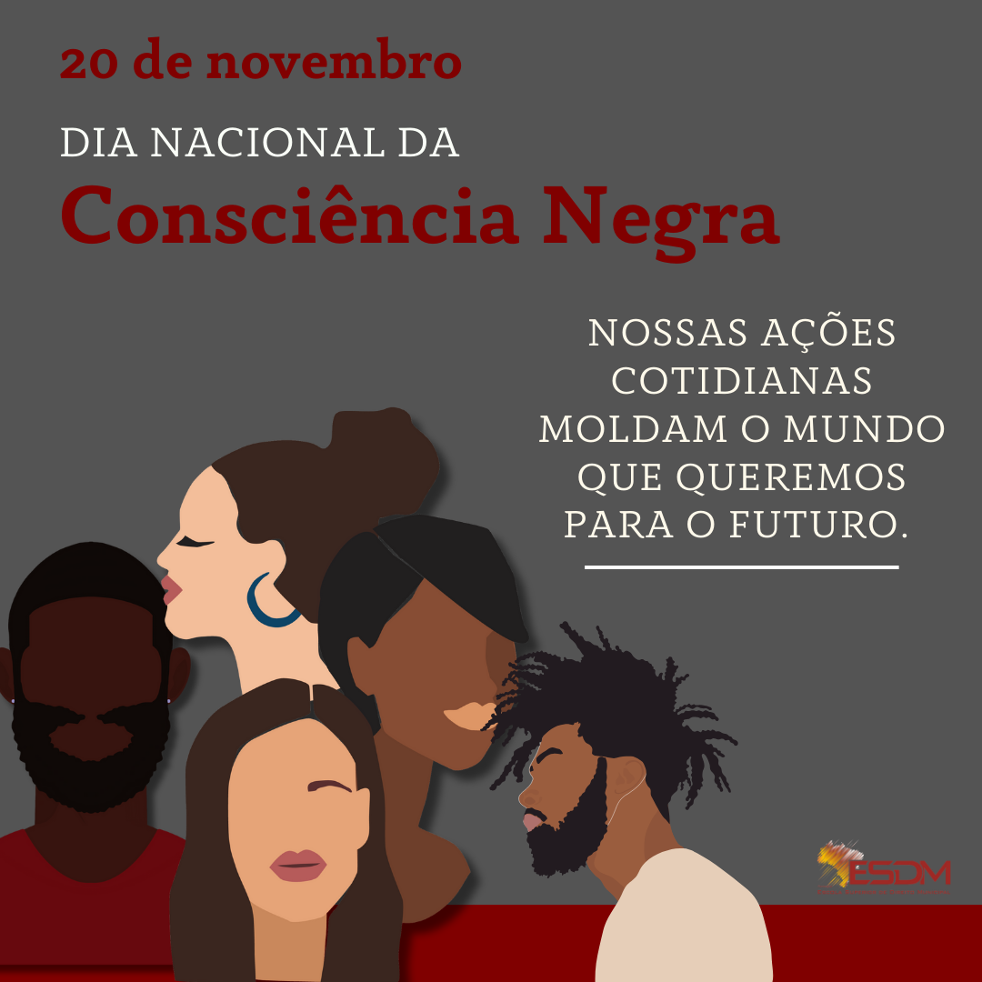 20 De Novembro I Dia Da Consciência Negra Esdm Escola Superior De
